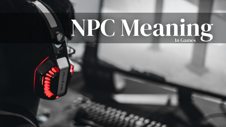 NPC Meaning in Games: The Role of Non-Player Characters