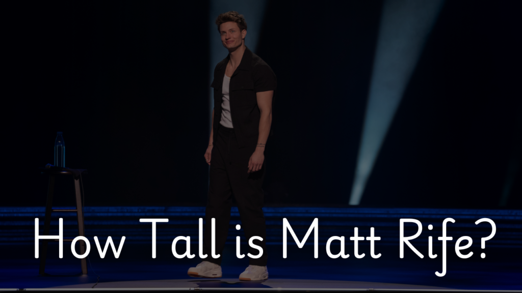 How Tall is Matt Rife? Matt Rife Height in Feet